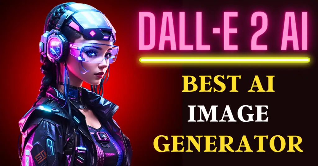 DALL·E 2 AI Image Generator: How to use it (Complete Tutorial)